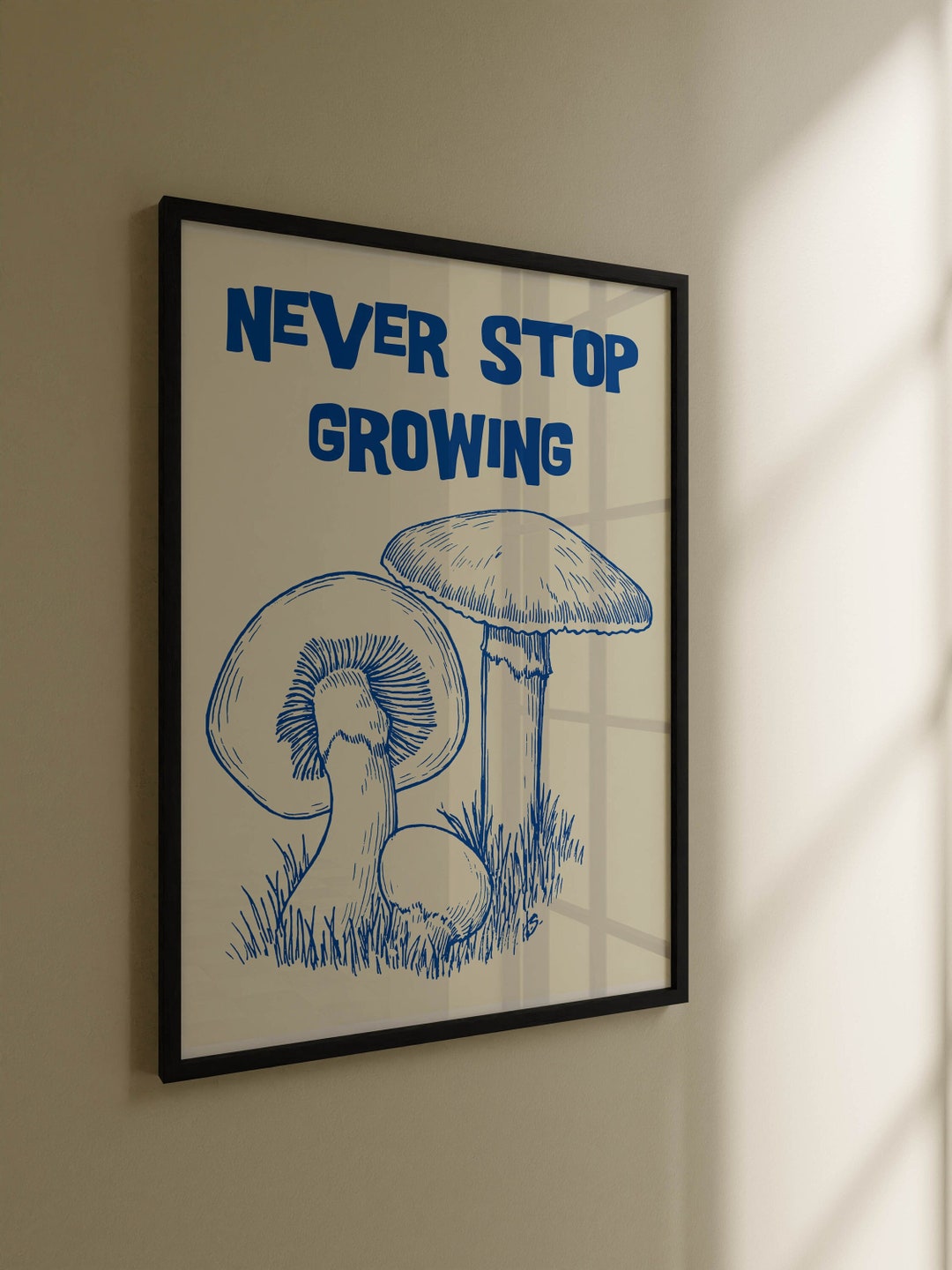 Never Stop Growing Poster, Cute Mushroom Wall Art, Minimalist Mushroom ...