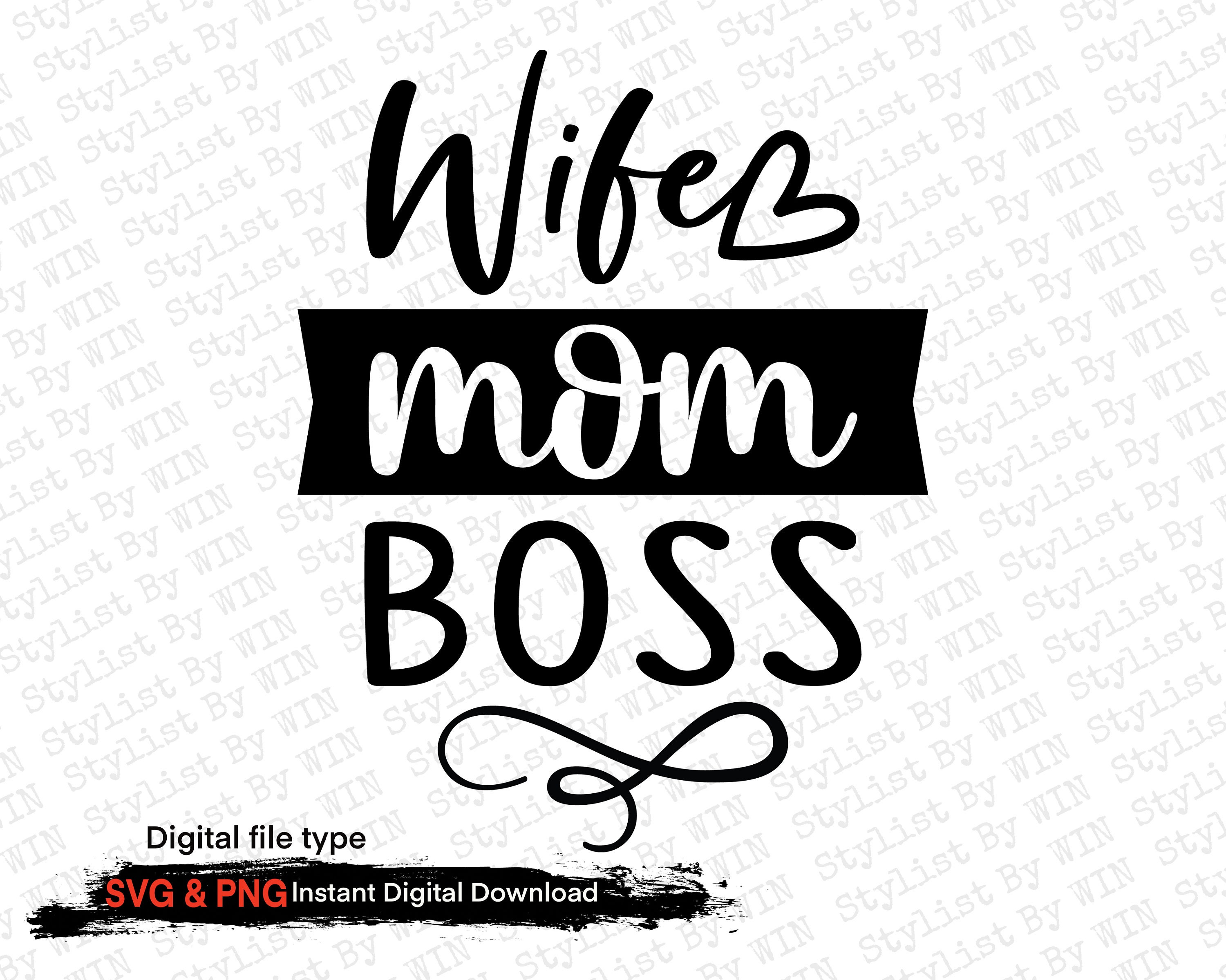 Wife Mom Boss Svg Wifey Mama Boss Cut File For Cricut And Etsy