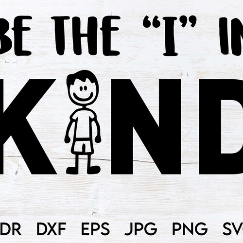 Be the I in Kind Svg Quote Printable Be Kind Vector Clipart - Etsy