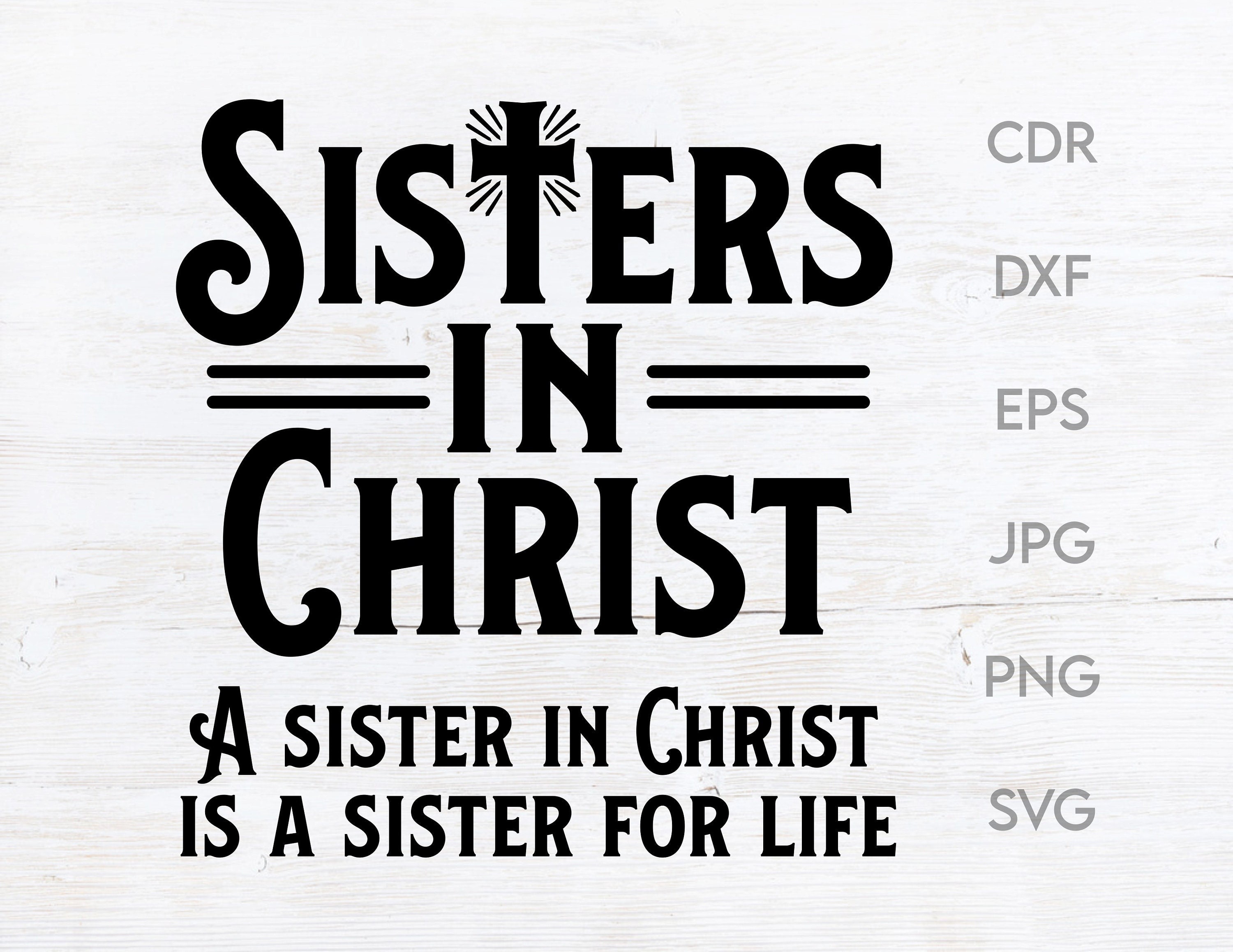 Sisters In Christ Svg Christian T Best Friends Svg Etsy