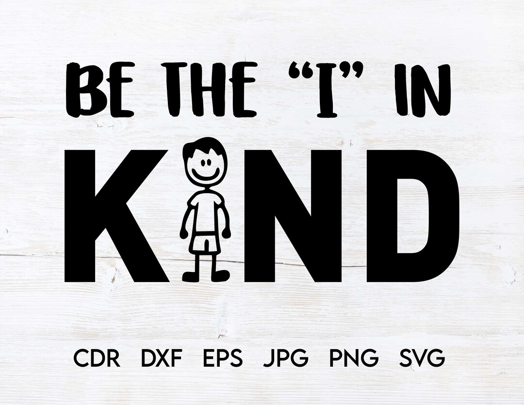 Be the I in Kind Svg Quote, Printable Be Kind Vector Clipart, Instant ...