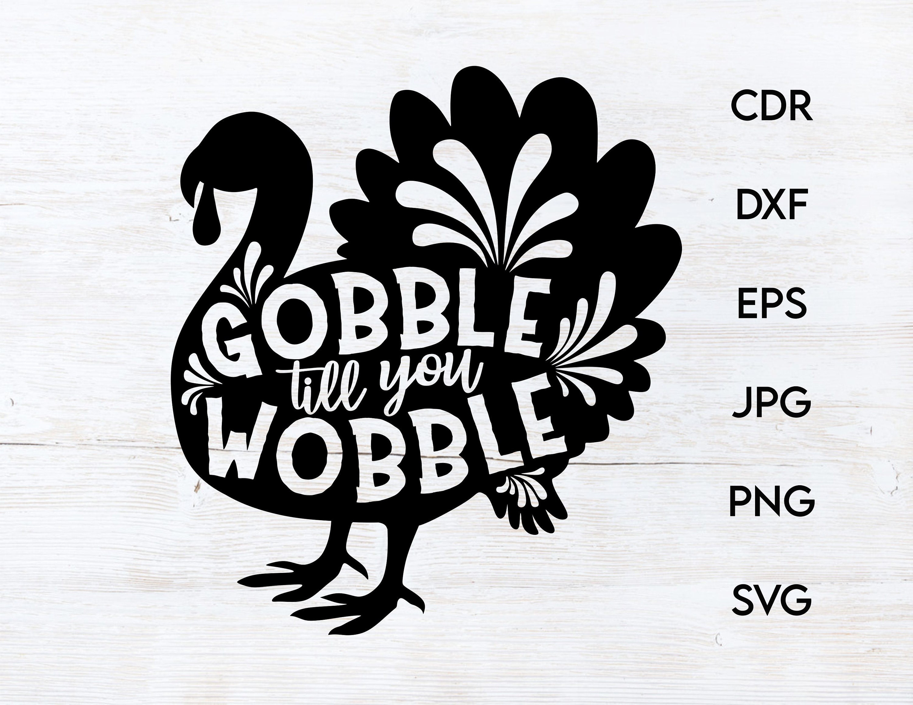 Gobble Til You Wobble