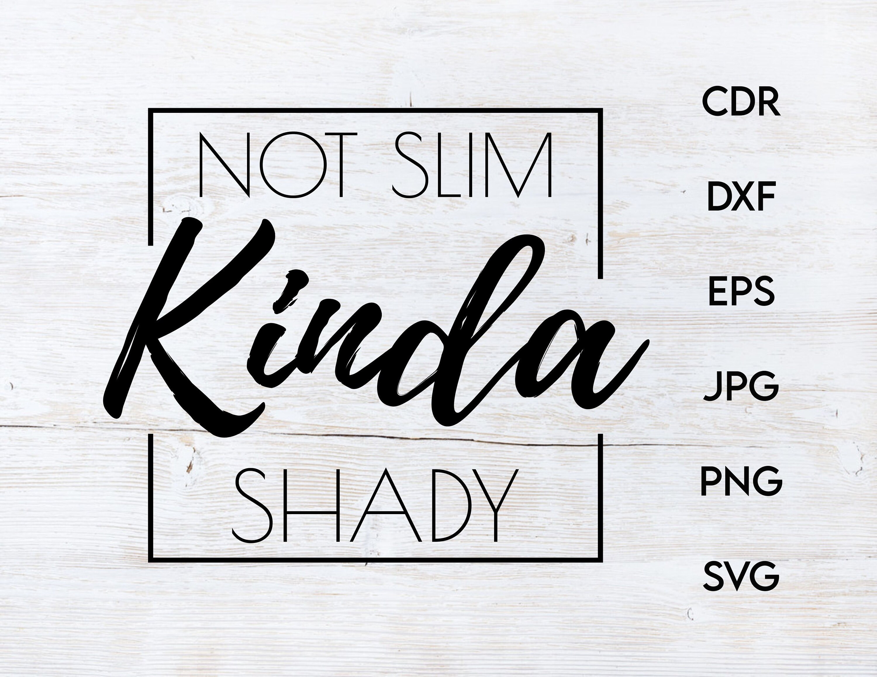 Not Slim Kinda Shady Svg Funny Shirt Print Slim Shady Print - Etsy ...