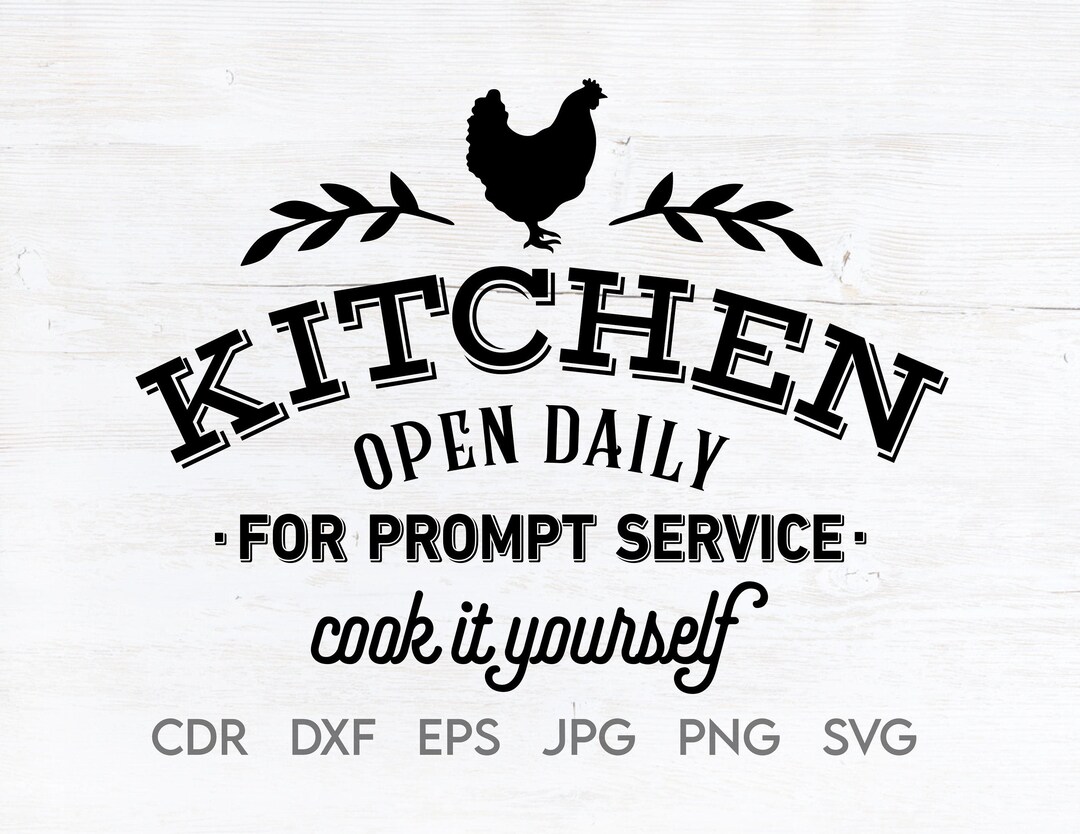 Kitchen Svg, Open Daily for Prompt Service, Cook If Yourself, Funny ...