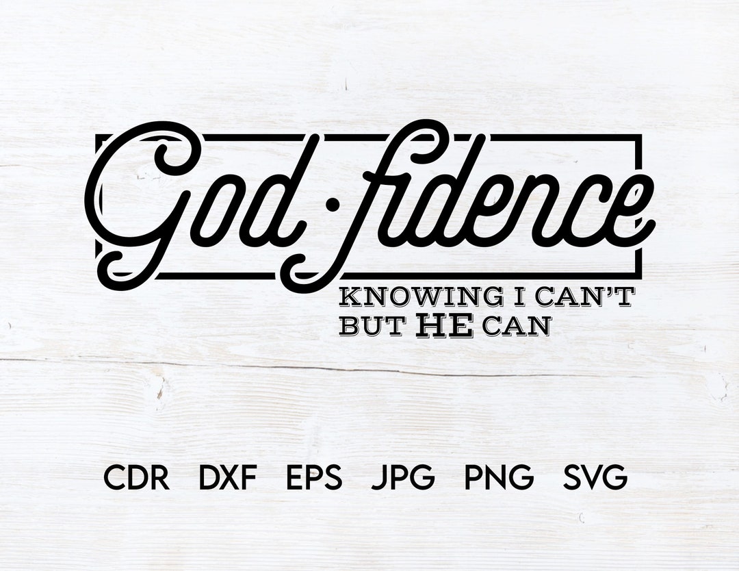 Godfidence Svg, Christian Svg, Religious Png, Bible Verse Print, Faith ...