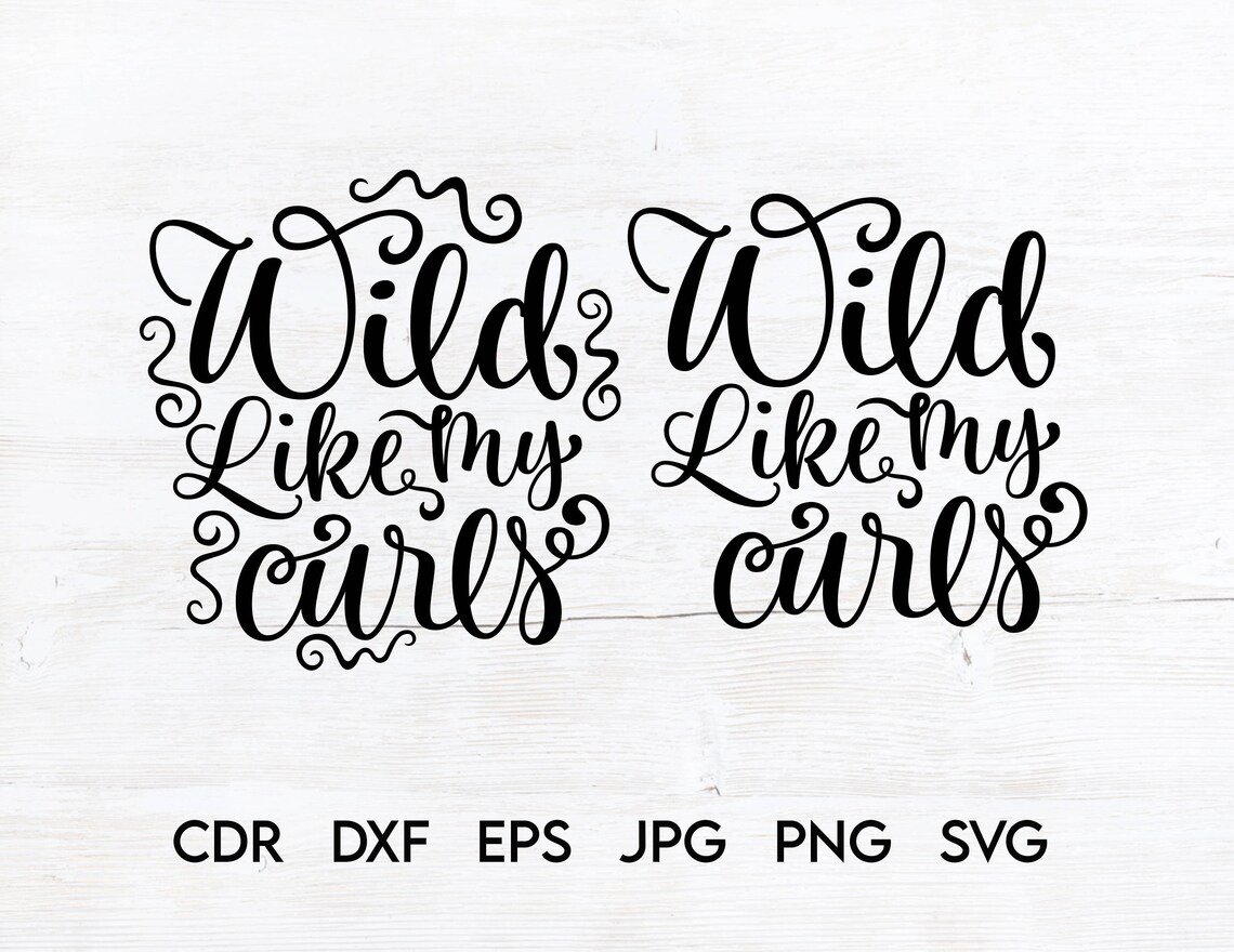 Wild Like My Curls Curly Hair Svg Curly Girl Print Curly - Etsy