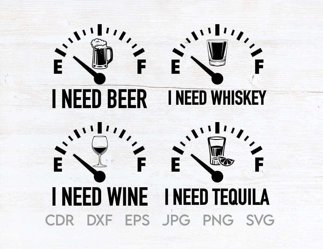 I Need Beer Svg, Alcohol Svg, Drinking Png, I Need Whiskey Svg, Tequila ...