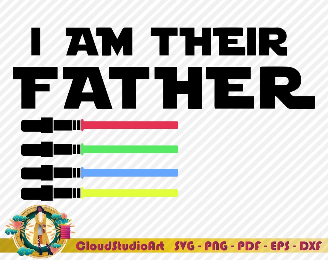 I Am Their Father Svg,gift for Dad Svg,best Father,happy Fathers Day,i ...
