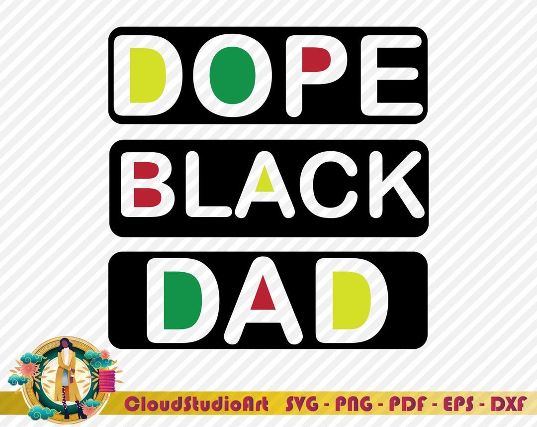 Dope Black Dad Svg,dope Black Father Svg,melanin Afro,african American ...