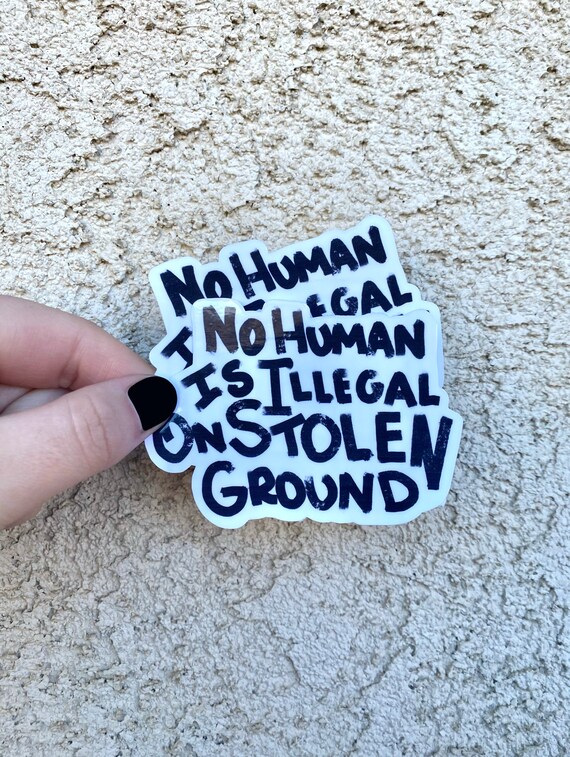 No Human is Illegal Vinyl Sticker | Etsy