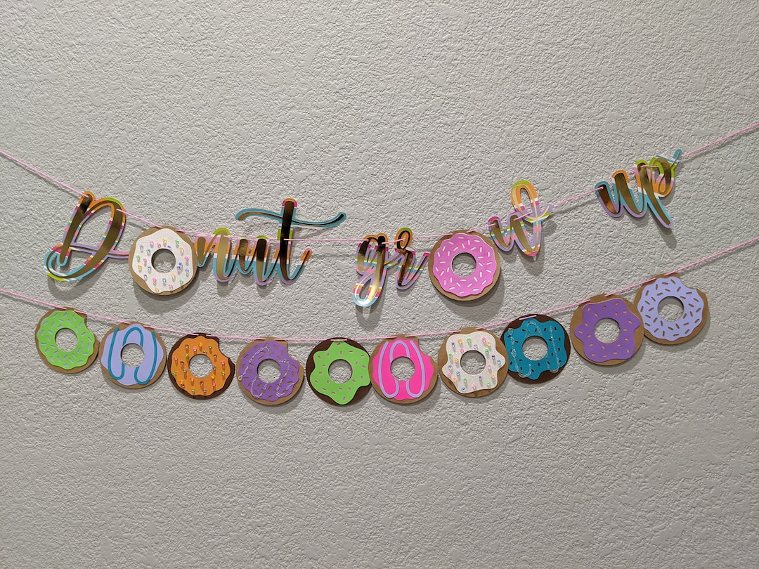 Donut Grow up Banner - SVG File - Digital Download Birthday Banner ...