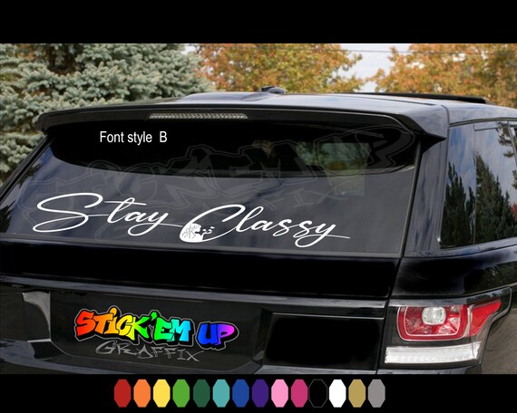 Stay Classy Decal - Etsy