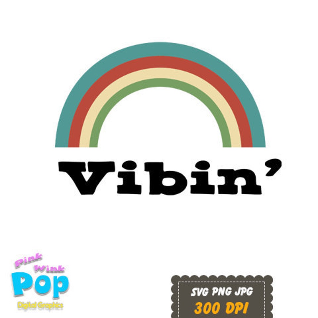 Retro Sublimation PNG SVG JPG Vector Vibin Rainbow Clipart Commercial ...