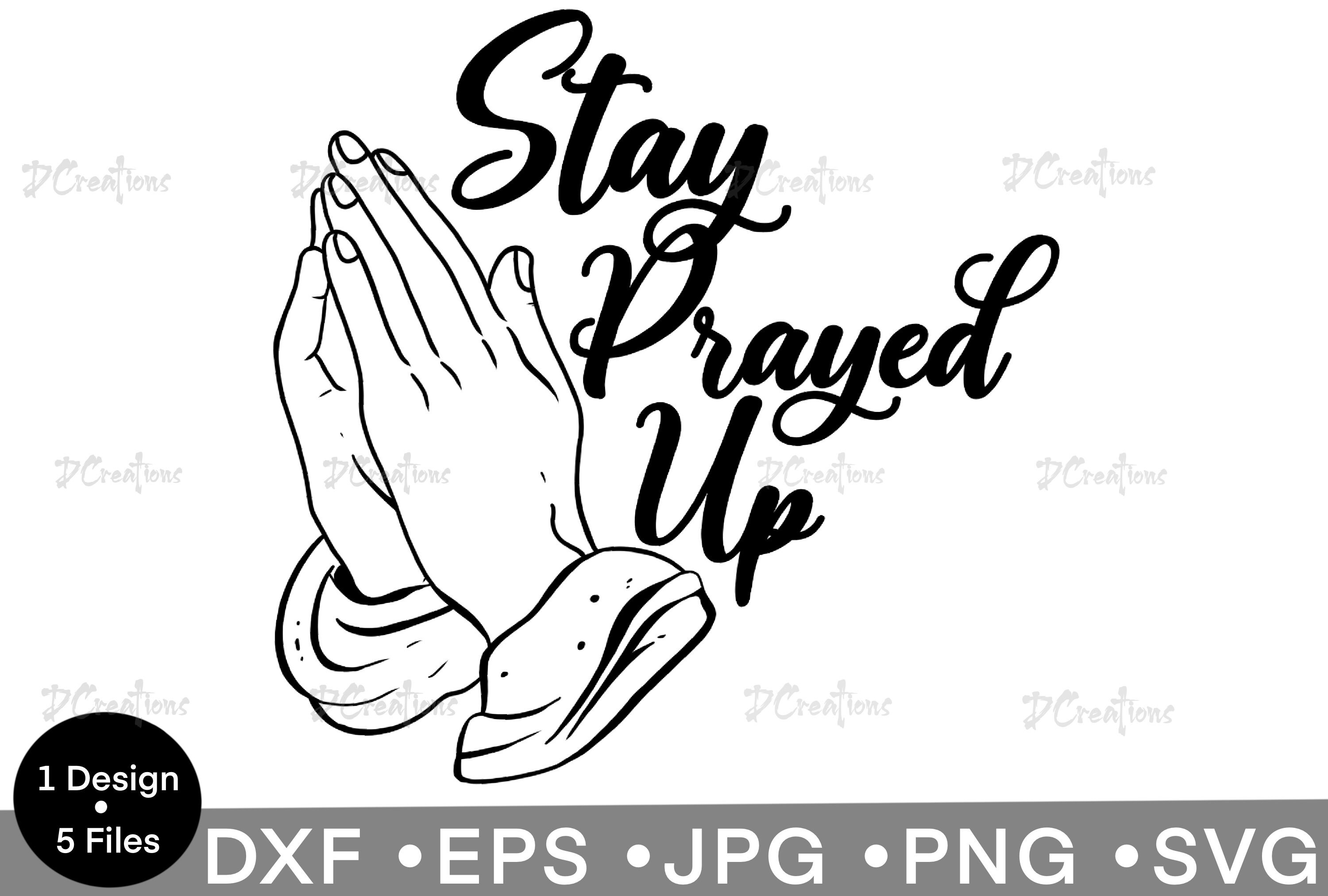 Stay Prayed up SVG PNG JPG Eps Dxf Digital Download - Etsy Canada