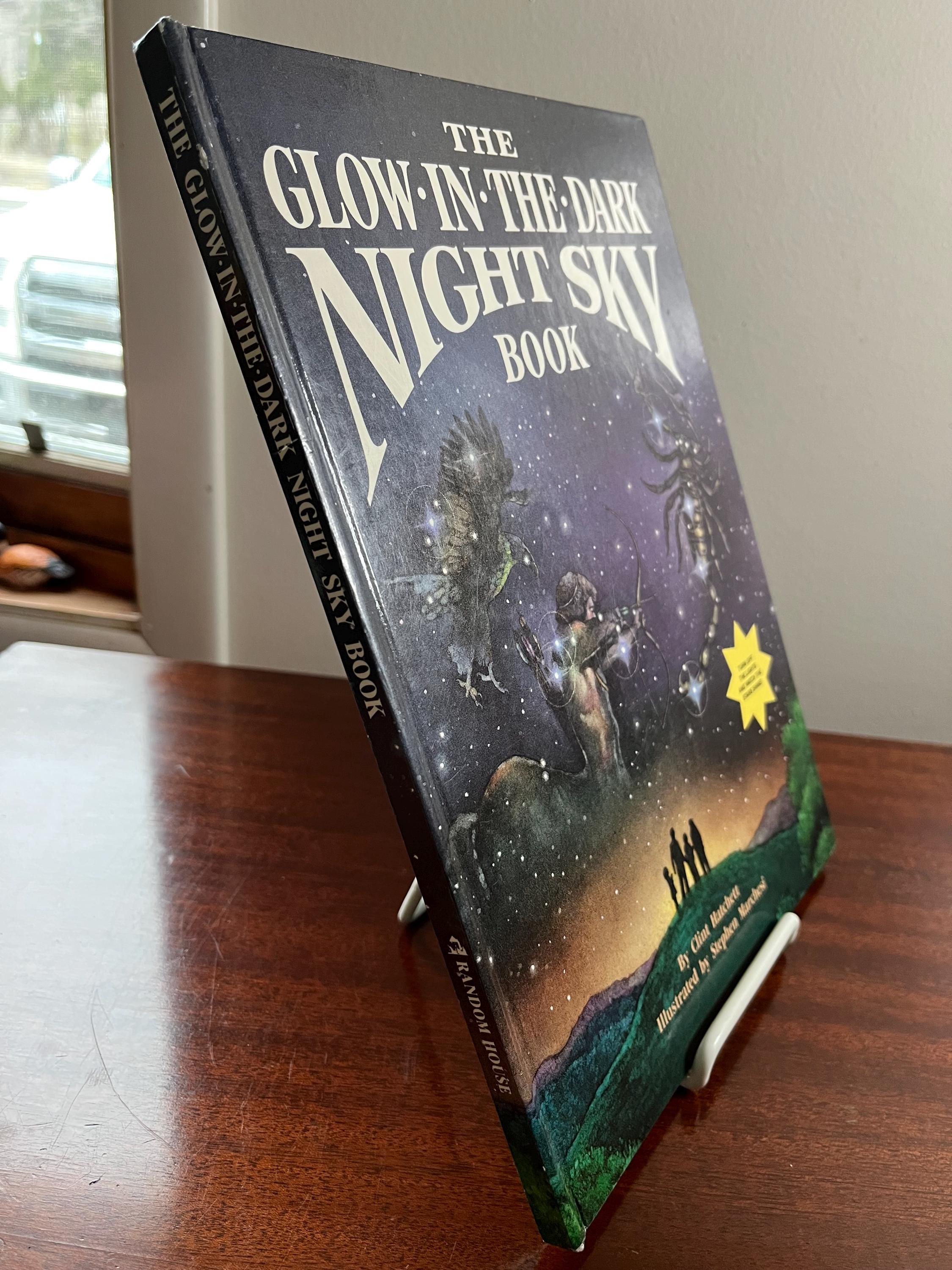 The Glow-in-the-dark Night Sky Book by Clint Hatchett - Illustrated by ...