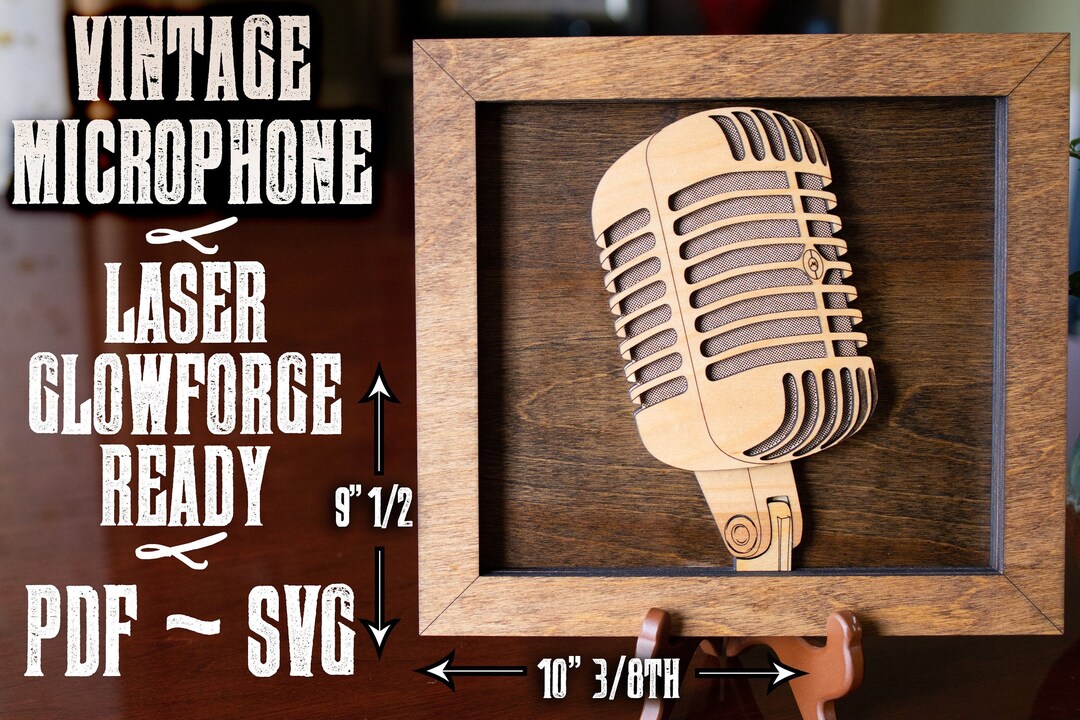 Vintage Microphone - SVG Laser Cut Files - for Glowforge & Laser ...