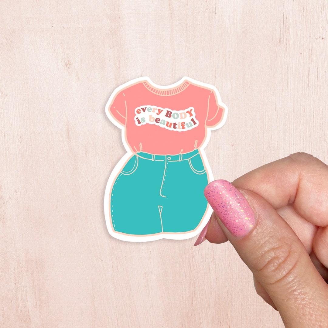 Every Body is Beautiful Sticker Body Positive Sticker Body - Etsy