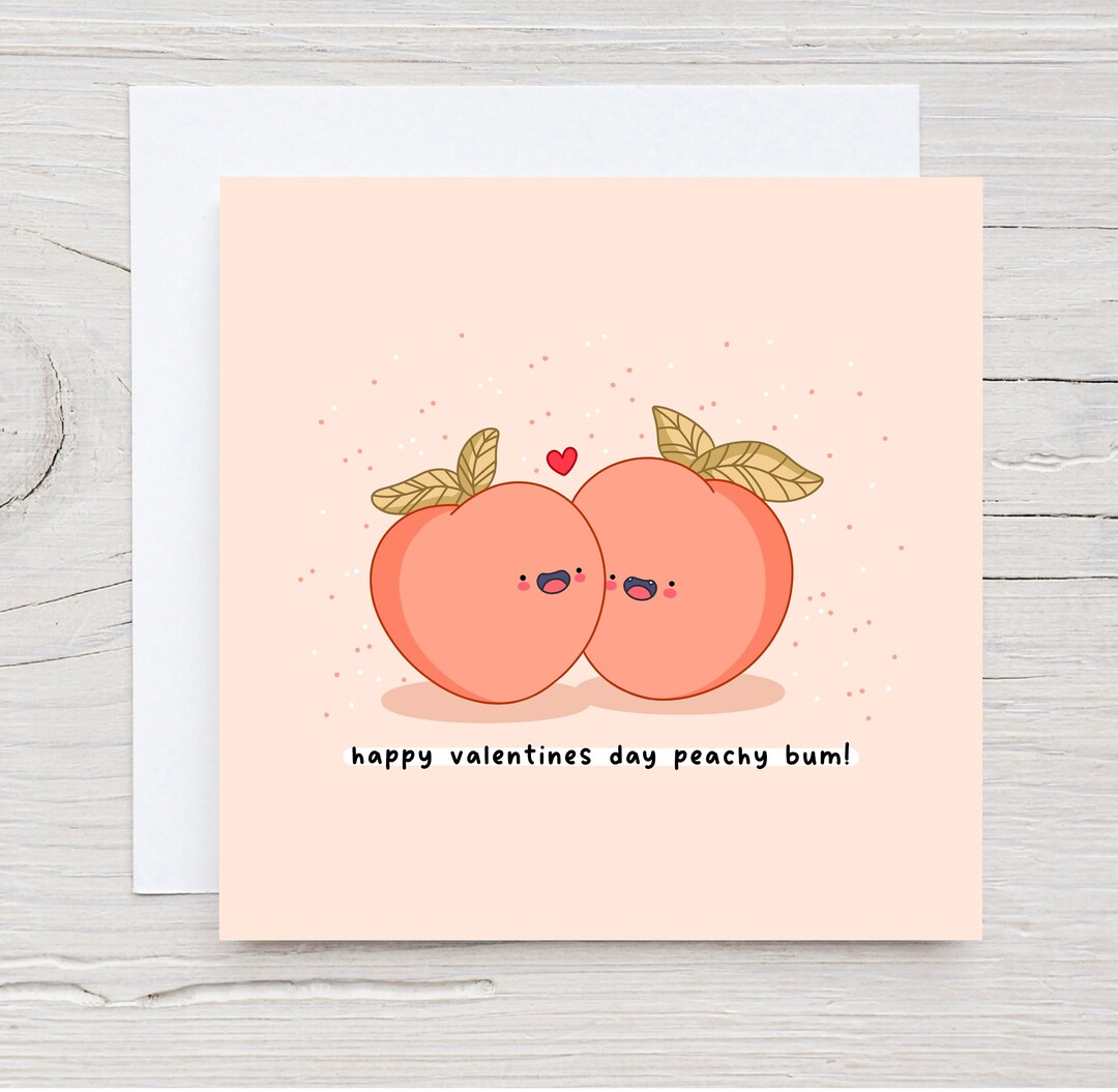 Peachy Bum Valentines Card - Peaches, Funny Valentines Day Card, Peach ...
