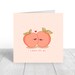 Cute Peach Love Card, Kawaii Love Card, Peach Pun Love Card, Funny Card ...