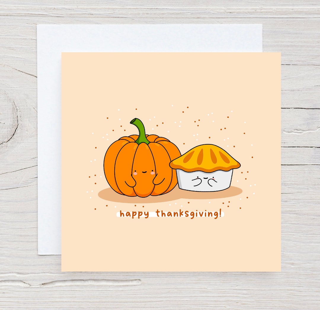 Cute Happy Thanksgiving Card - Pumpkin Card, Pies, Kawaii Card - Etsy