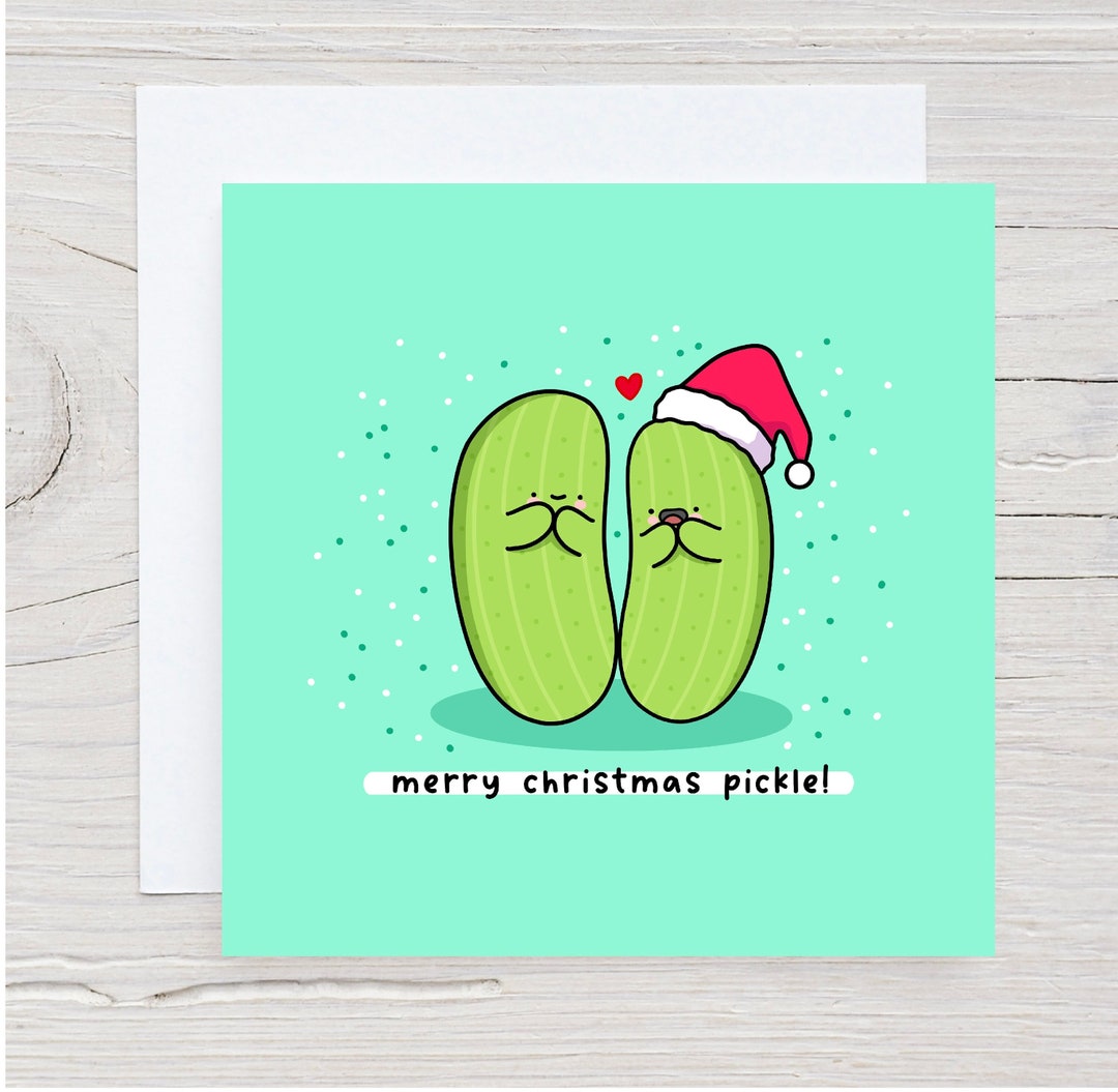 Merry Christmas Pickle Card, Funny Pun Christmas Card, Punny Love Card ...
