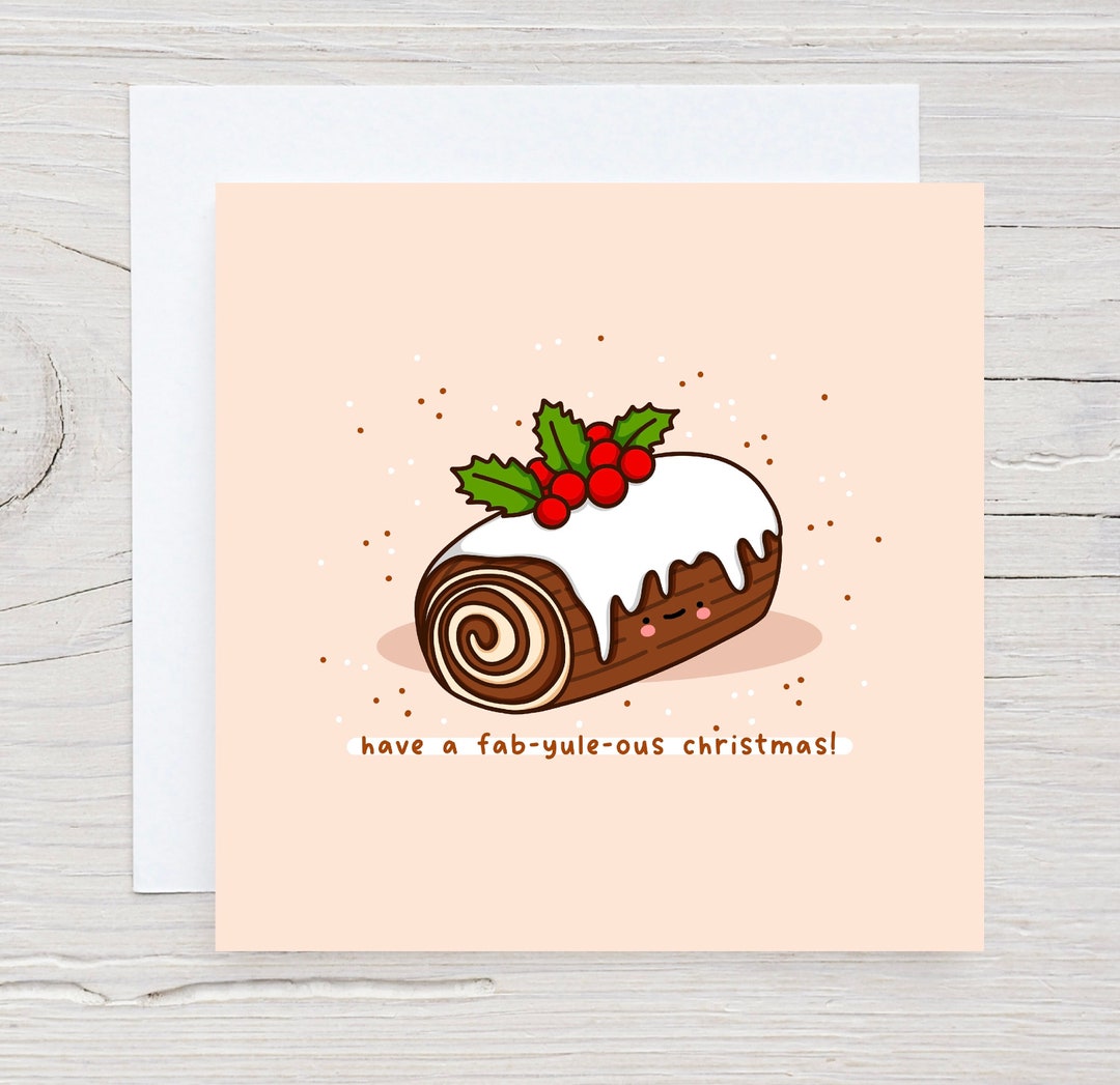 Yule Log Christmas Card Cute Christmas Card, Punny, Kawaii Christmas ...