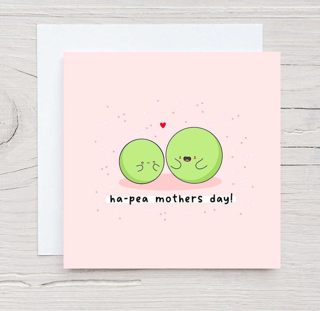 Cute Mother's Day Card - Ha-pea Mother’s Day, Punny Mothers Day Card ...