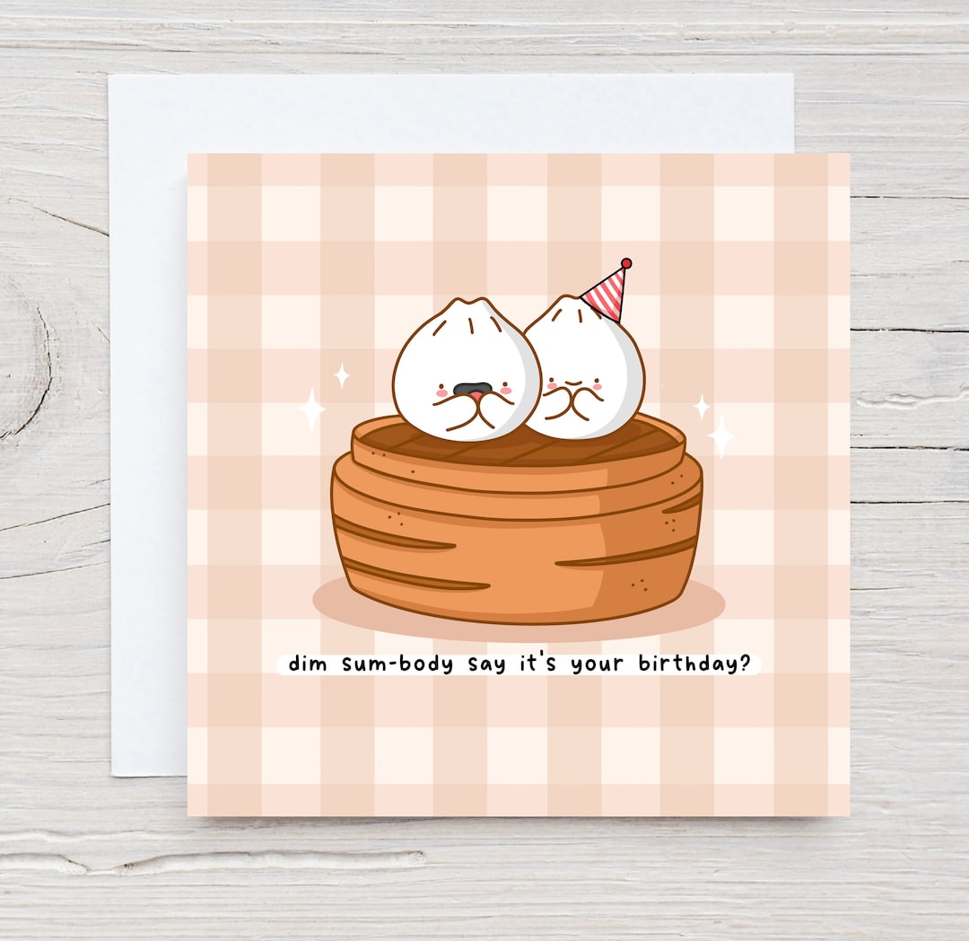 Dim Sum Birthday Card - Food Pun Birthday Card, Dumplings Card, Kawaii ...