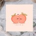 Cute Peach Love Card, Kawaii Love Card, Peach Pun Love Card, Funny Card ...