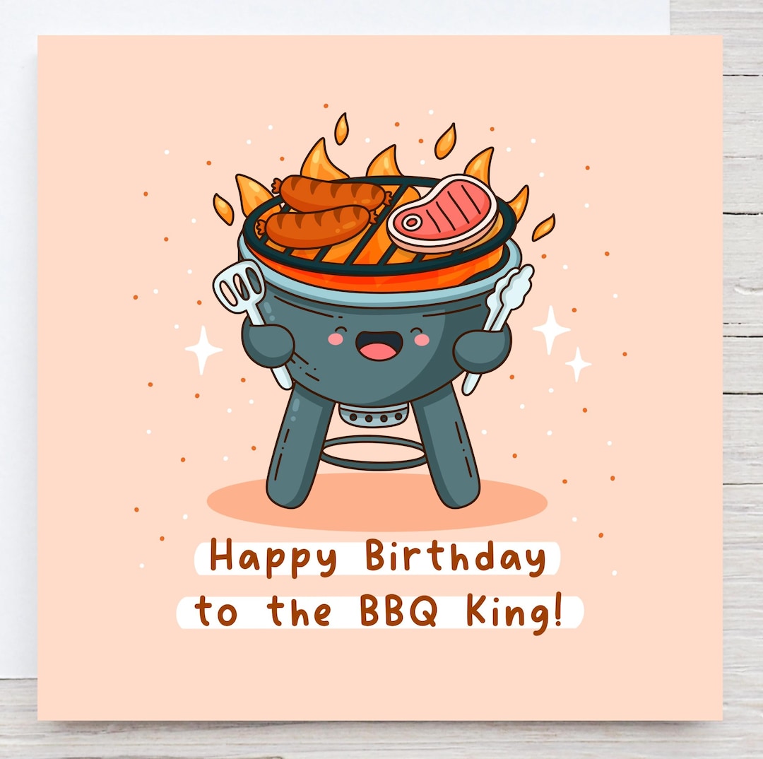 Funny Birthday Card - Bbq King, Barbecue King, King of the Grill, Punny ...
