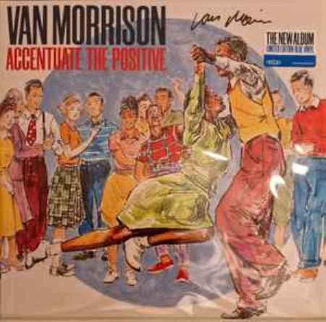 Van Morrison Accentuate the Positive HAND SIGNED Print. 2LP Blu Sealed ...