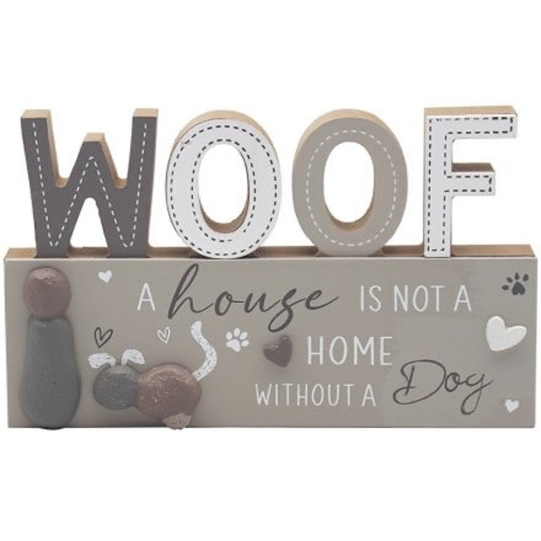 Free Standing WOOF House is Not Home Without a Dog Wooden Sign Plaque ...