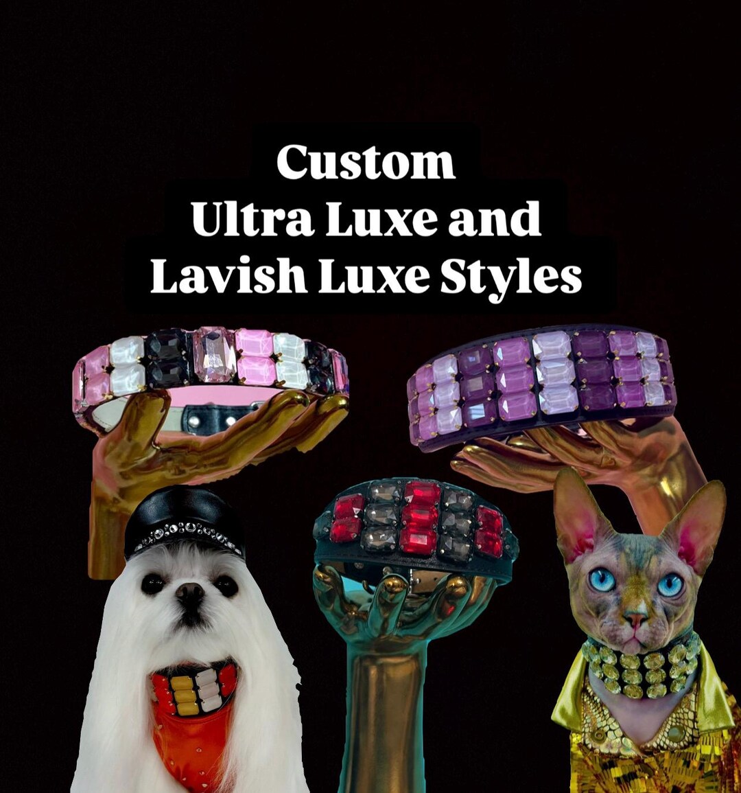 ULTRA Luxe/lavish Luxe Collar/glam Collar/luxe Collar/dog Collar/gem ...