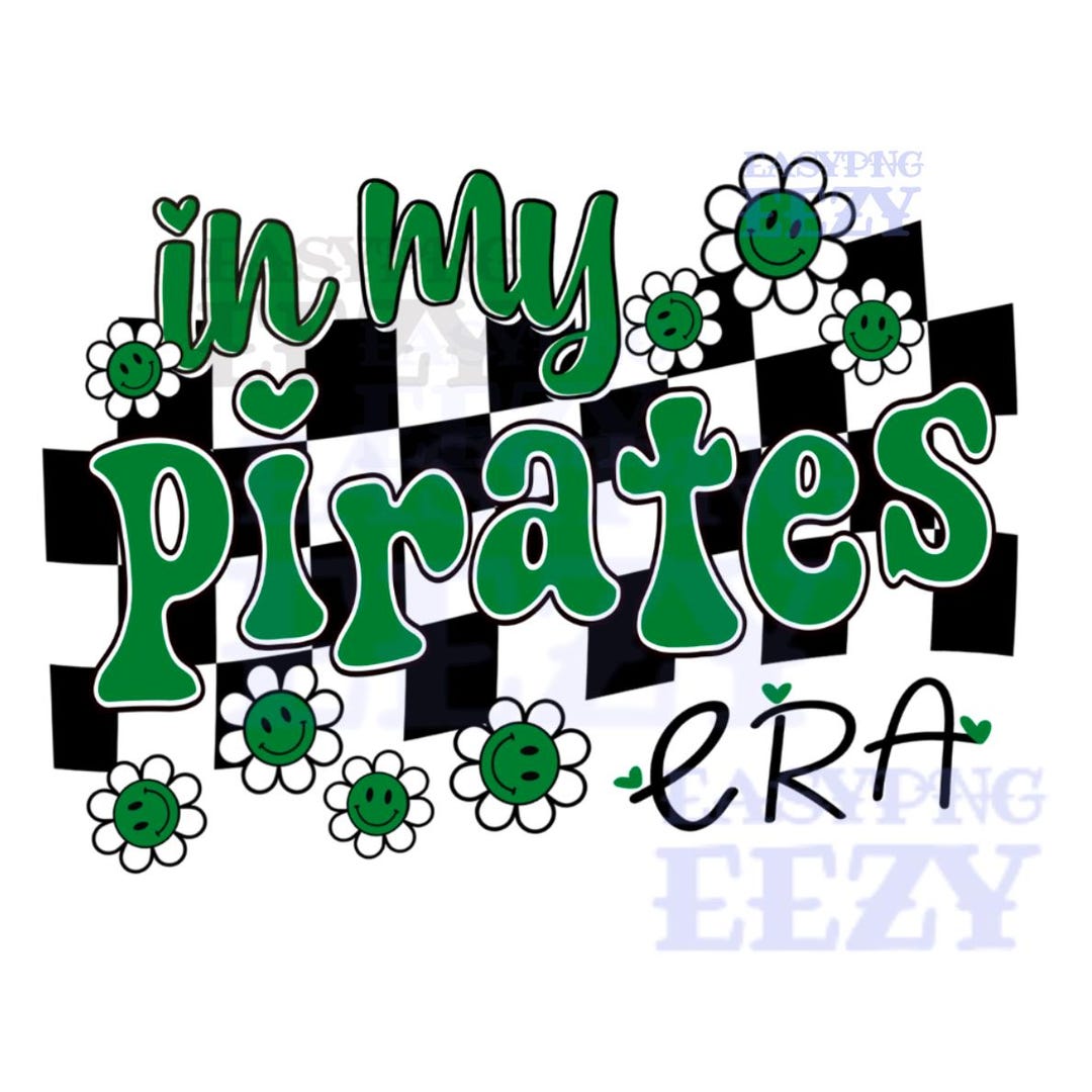 In My Pirates Era/png Printing/class Shirt/football/custom/cheer/green ...