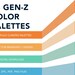 45 Gen Z Color Palettes for Branding, Design, Weddings, Painting ...