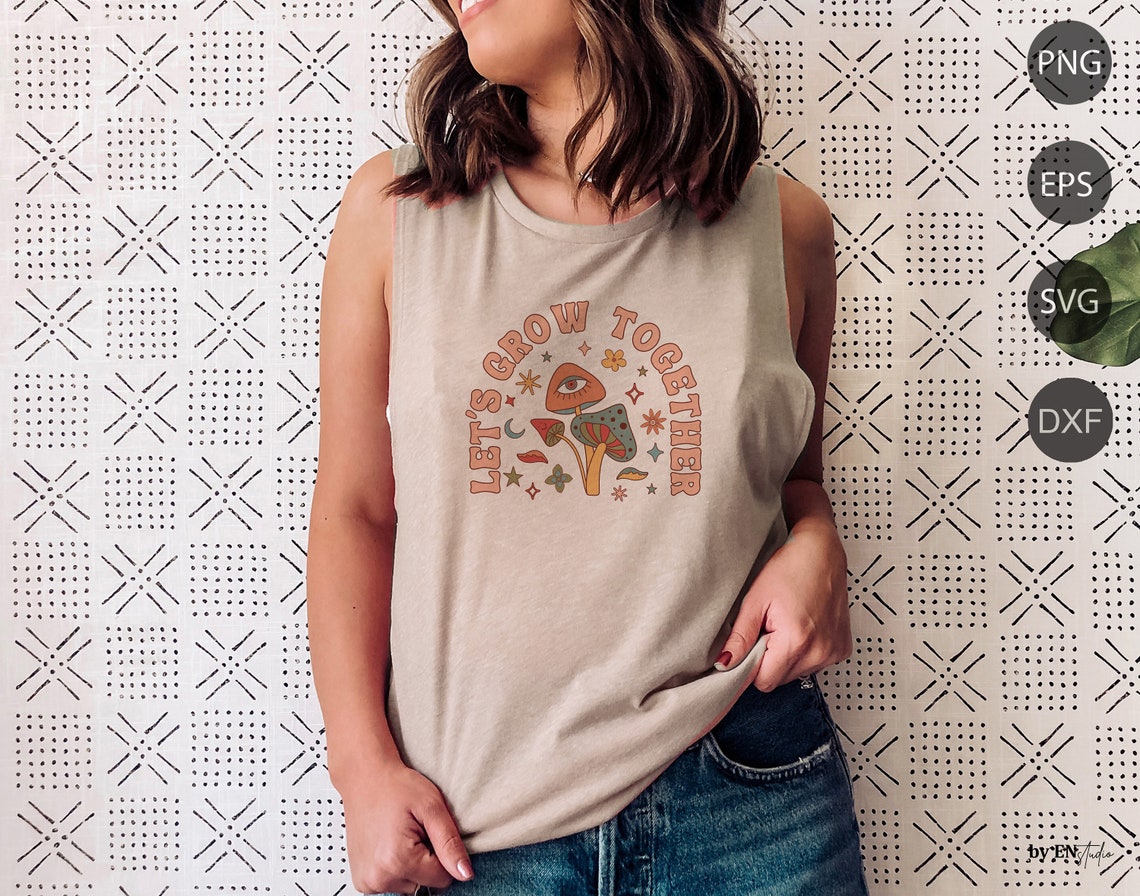 Let's Grow Together Svg Png Mushroom Svg Trippy - Etsy