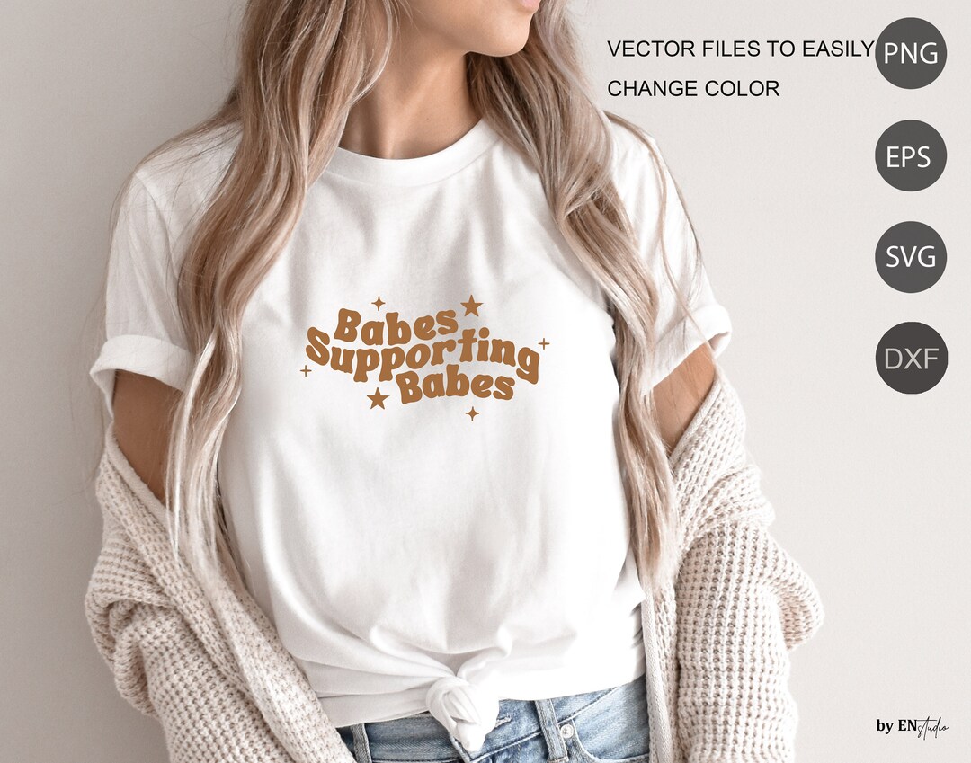 Babes Support Babes Svg,retro Svg Cut File,girl Power Svg Trendy Womens ...