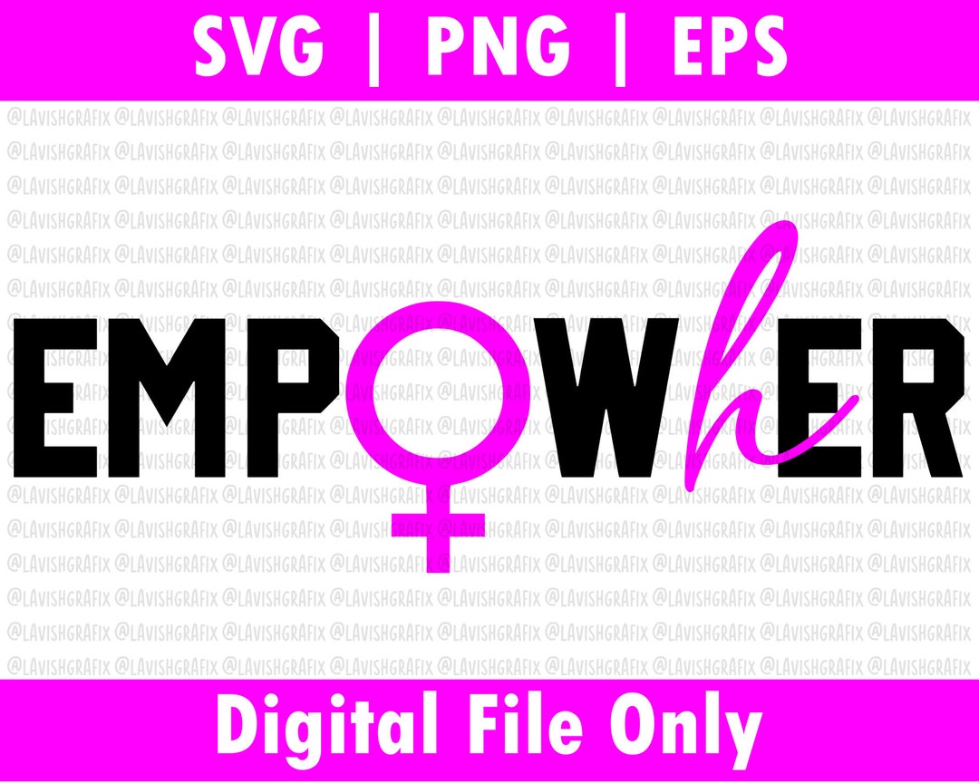 Empowher SVG Digital File, Png, Eps, Vector, Cutting Maching ...