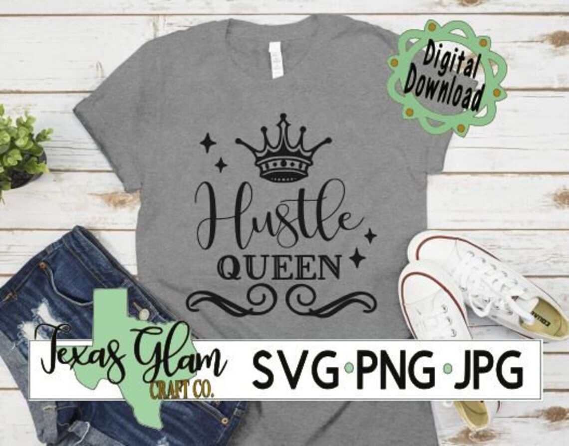 Hustle Queen SVG PNG Jpg,girl Hustle Svg,hustle Queen With Crown Svg ...