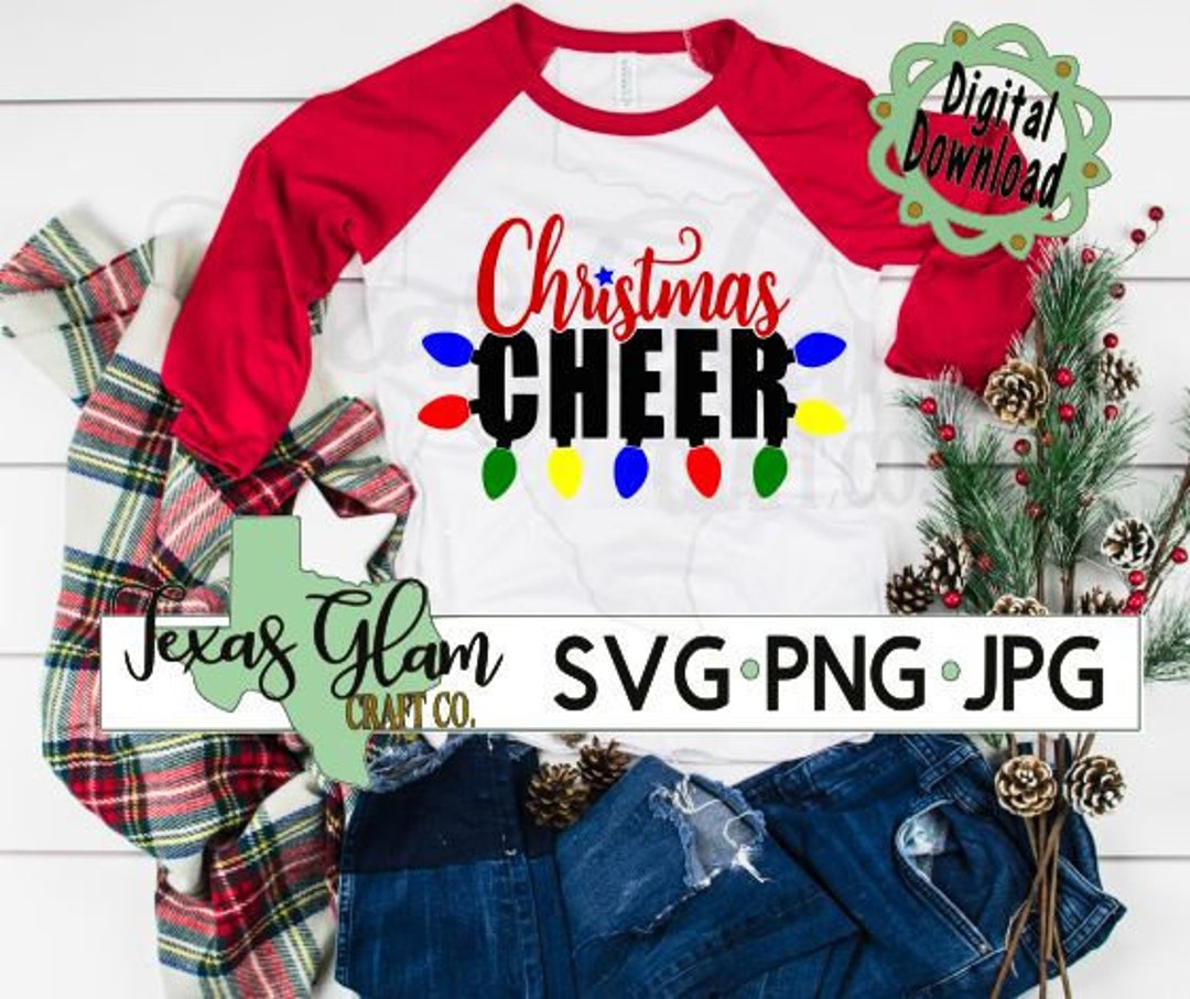 Christmas Cheer SVG PNG Jpg,christmas Lights Svg,cute Christmas Shirt ...