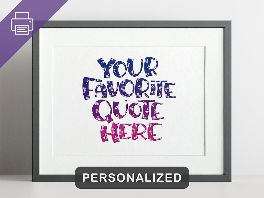 Custom Quotes Wall Art - Custom Quote Print - Custom Quotes ...