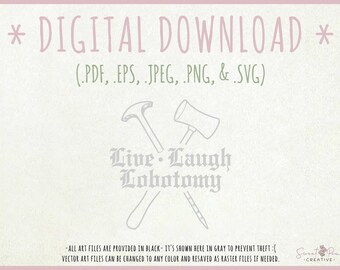 Live Laugh Lobotomy SVG/PNG Black and White - Etsy