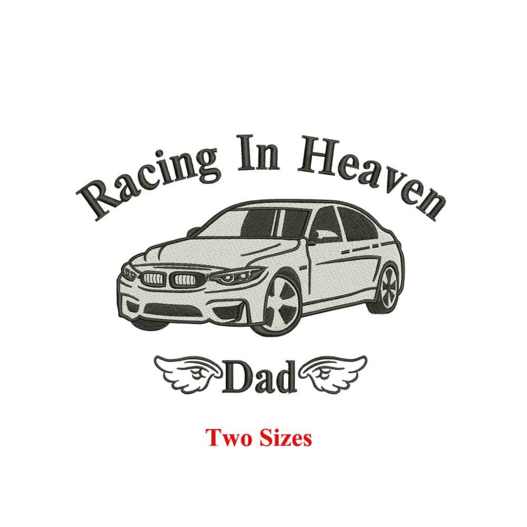 Racing in Heaven Dad Memory Remembrance Machine Embroidery Design / Dad ...