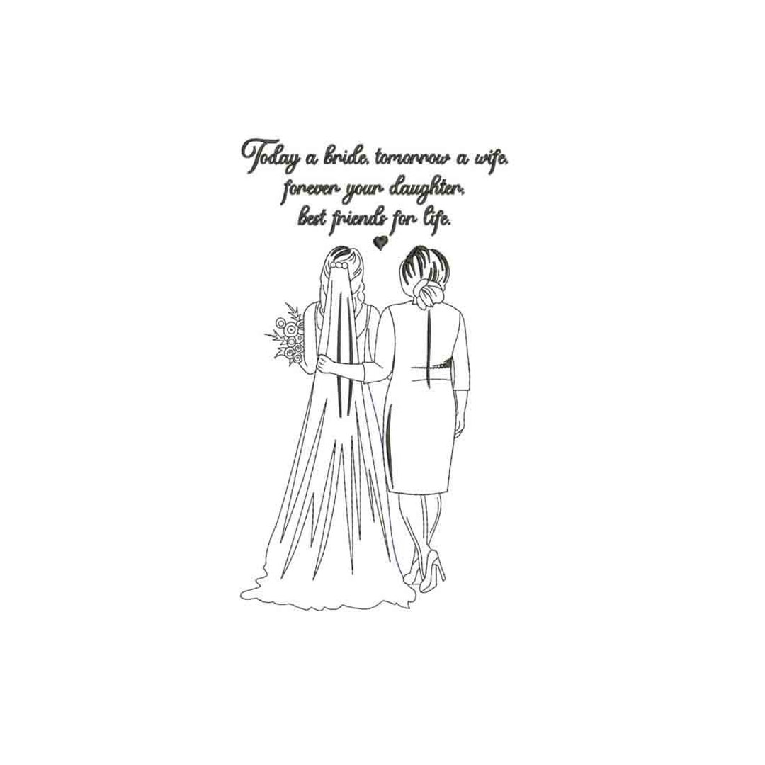 Today a Bride Tomorrow a Wife Forever My Daughter Machine Embroidery ...