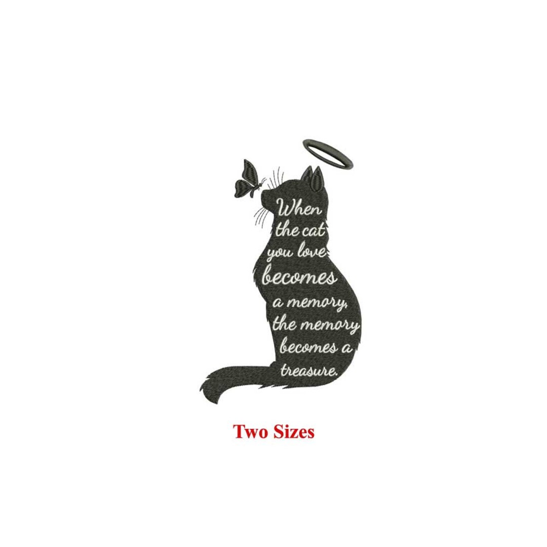 Cat You Love Becomes a Memory" Embroidery Design | Cat Remembrance | 2 ...