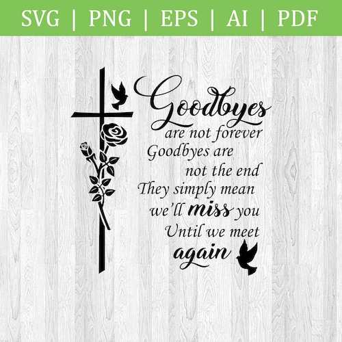 Goodbyes Are Not Forever in Memory of SVG Digital Cut Files - Etsy