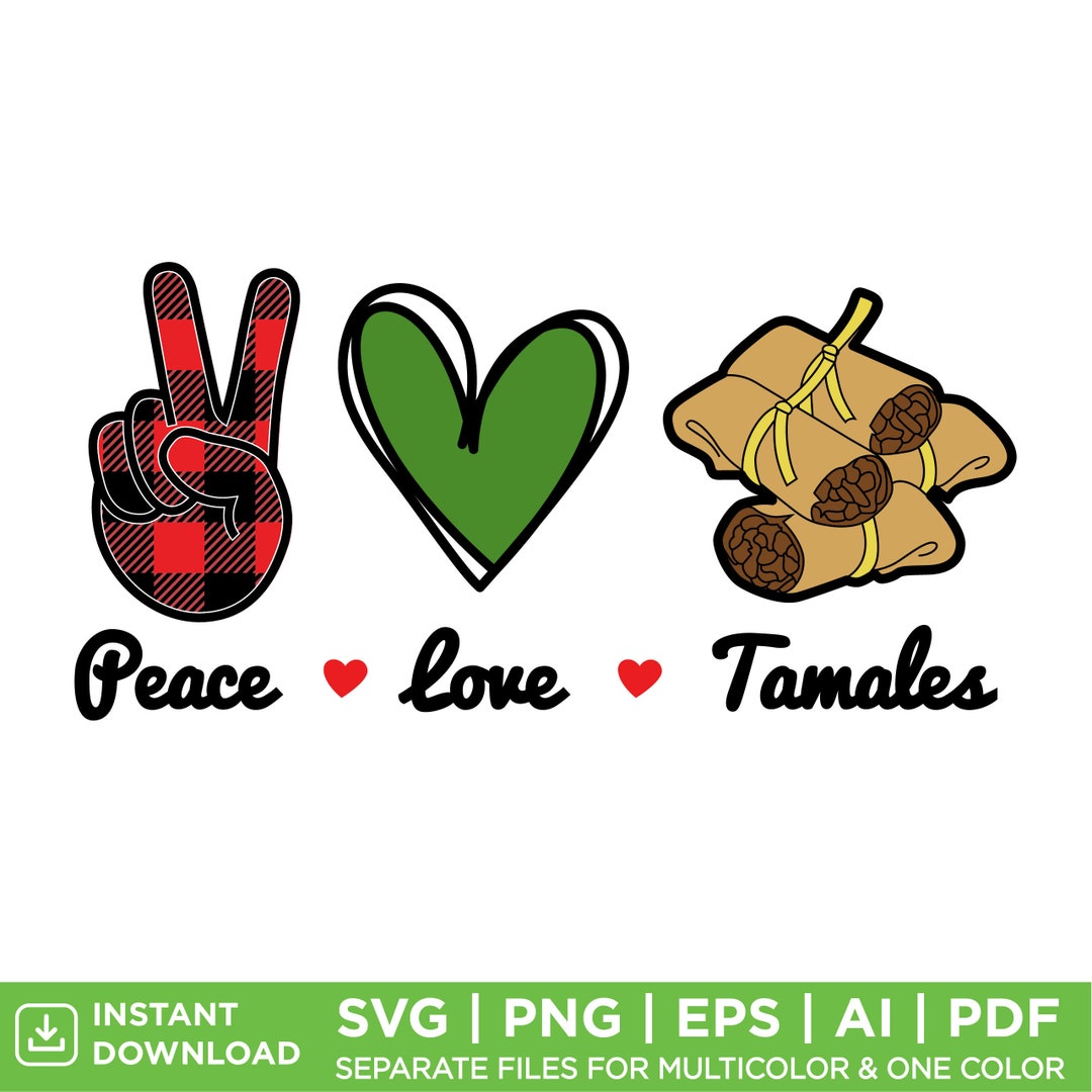 Peace Love Tamales SVG, PNG Cut File - Etsy