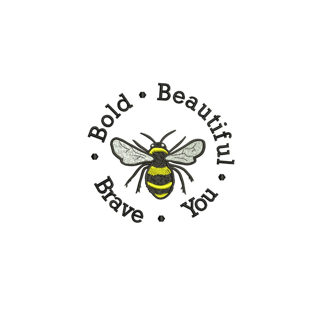 Be Bold Beautiful Smart Brave You Machine Embroidery Design / Be Bold ...
