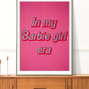 In My Barbie Girl Era Bedazzled Print, Barbiecore Wall Art, Barbie ...