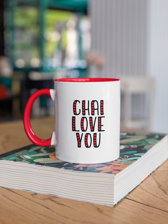 Chai Love You Mug Chai Lover Gift Masala Chai Indian | Etsy